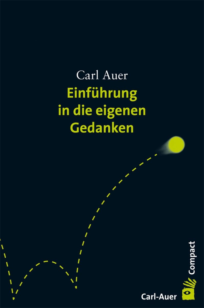 Einführung in die eigenen Gedanken von Carl Auer - Buch - | Thalia