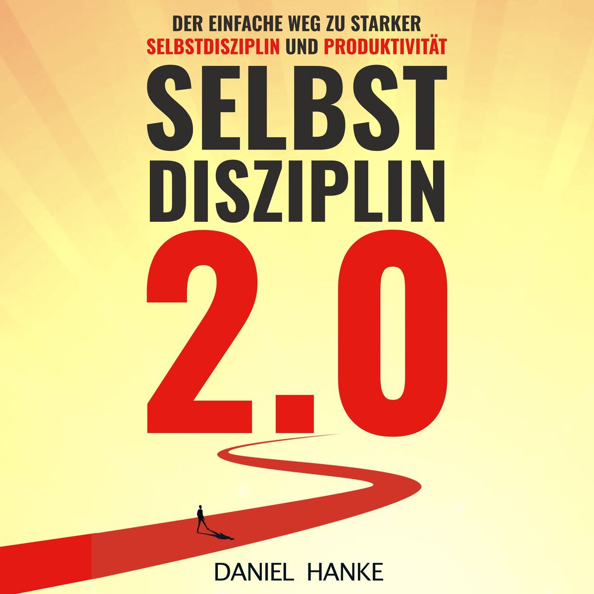 Selbstdisziplin 2.0 von Daniel Hanke - Hörbuch-Download | Thalia