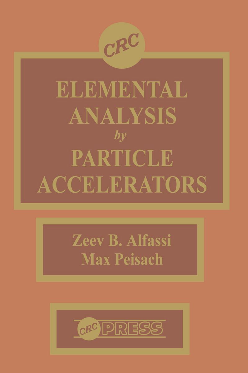 'Elemental Analysis by Particle Accelerators' von 'Zeev Alfassi' - eBook