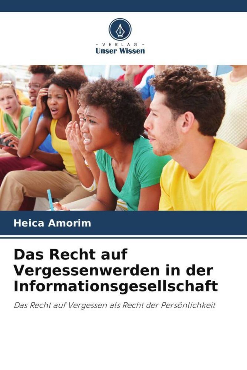 'Das Recht auf Vergessenwerden in der Informationsgesellschaft' von ...