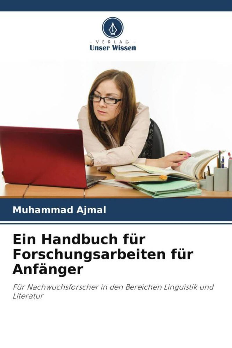 'Ein Handbuch für Forschungsarbeiten für Anfänger' von 'Muhammad Ajmal ...