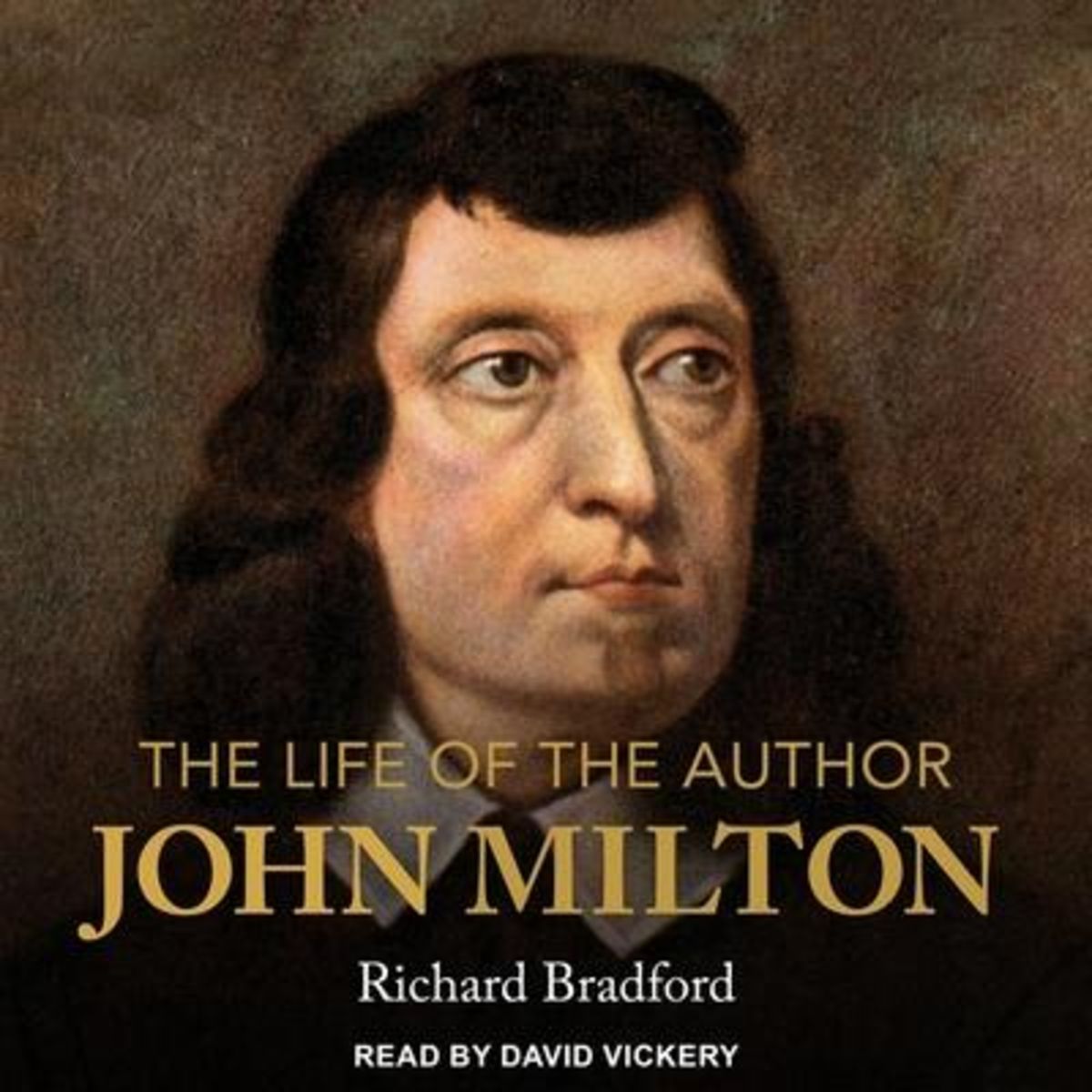'The Life of the Author: John Milton' von 'Richard Bradford' - Hörbuch