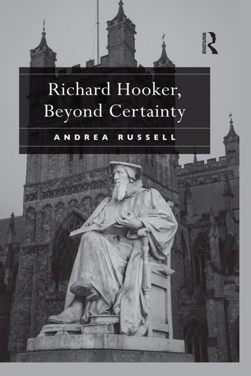 'Richard Hooker, Beyond Certainty' von 'Andrea Russell' - eBook