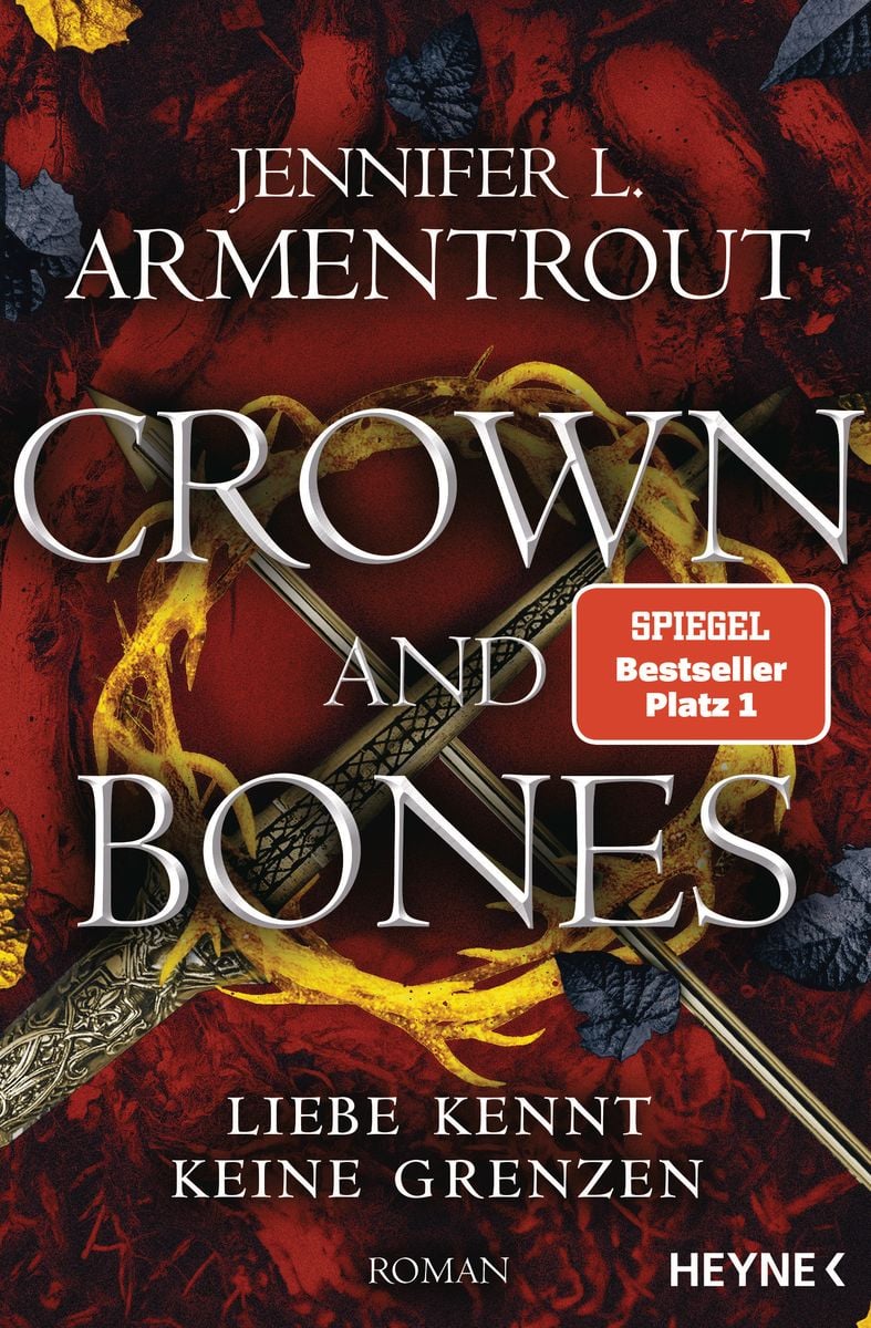 'Crown and Bones – Liebe kennt keine Grenzen' von 'Jennifer L. Armentrout' - Buch - '978-3-453 ...