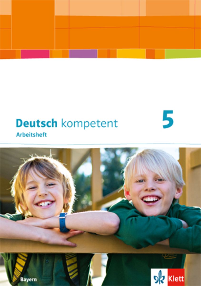 Deutsch.kompetent. Arbeitsheft mit Lösungen 5. Ausgabe Bayern ab 2017 ...
