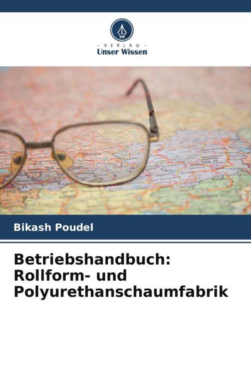'Betriebshandbuch: Rollform- und Polyurethanschaumfabrik' von 'Bikash Poudel' - Buch - '978-620 ...