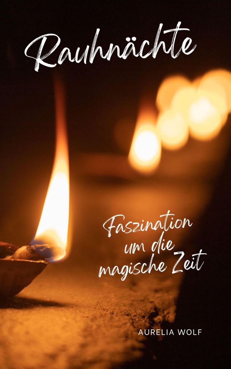Rauhnächte von Aurelia Wolf - eBook | Thalia