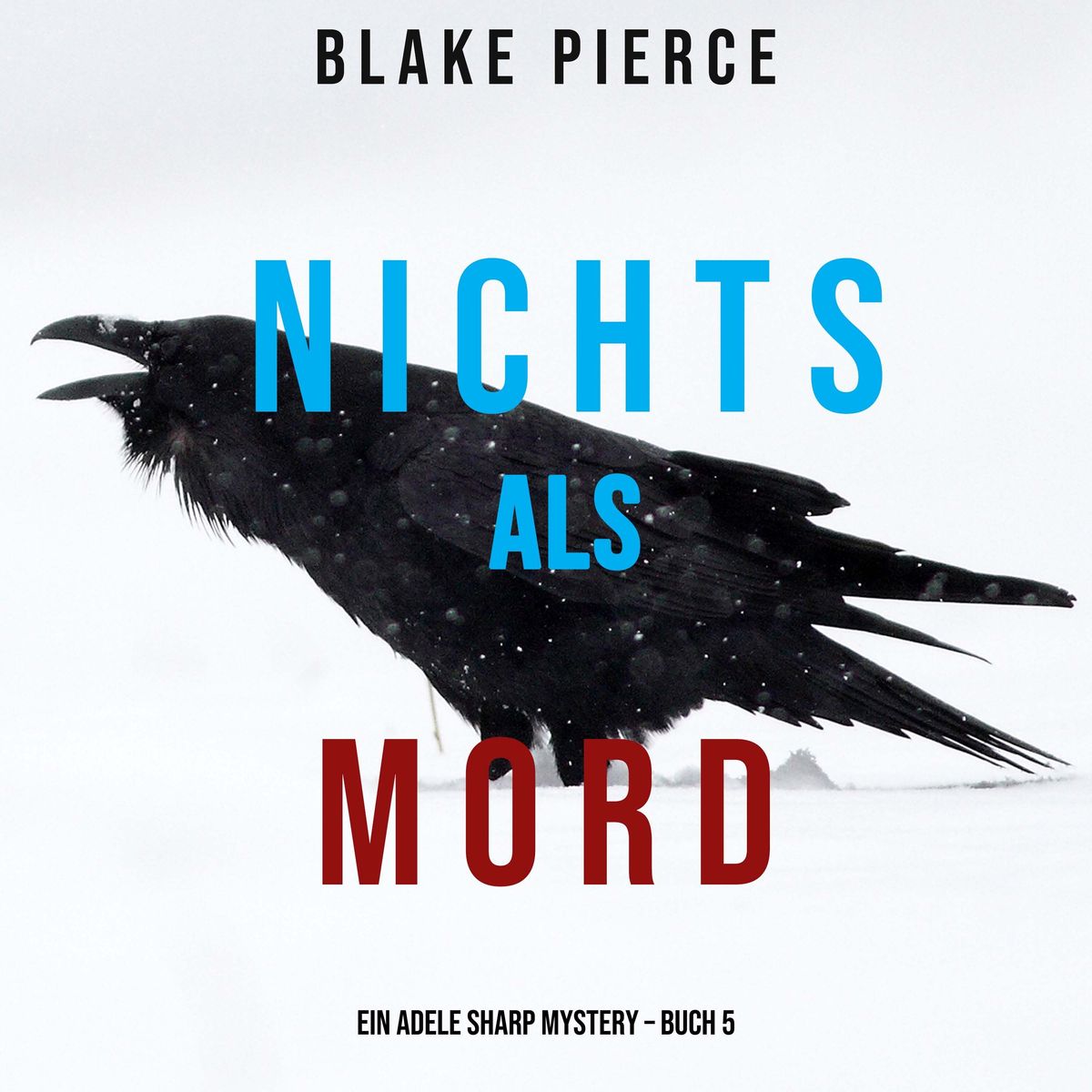 'Nichts Als Mord (Ein Adele Sharp Mystery – Buch 5)' von 'Blake Pierce ...