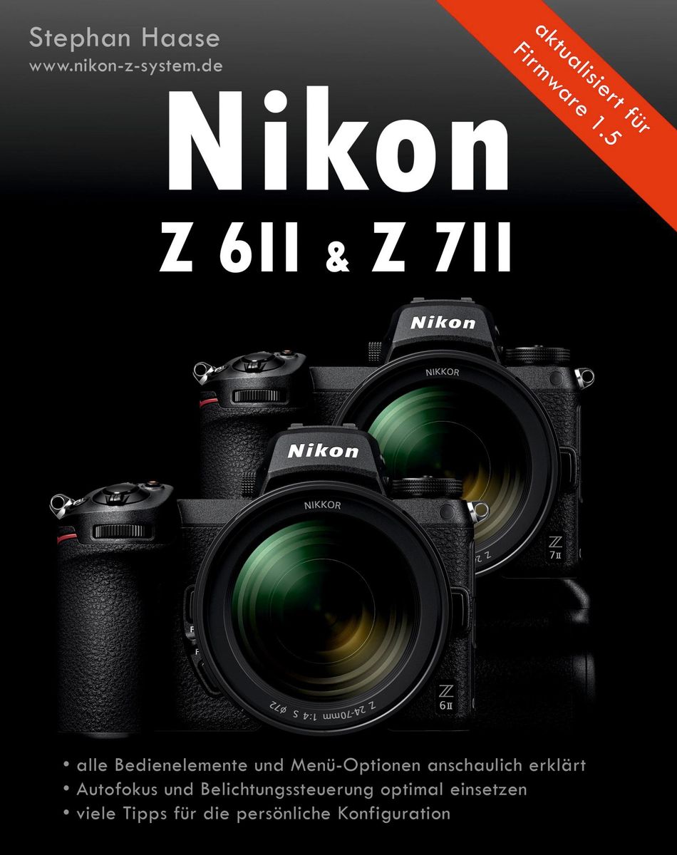 Nikon Z6II & Z7II Handbuch von Stephan Haase - eBook | Thalia