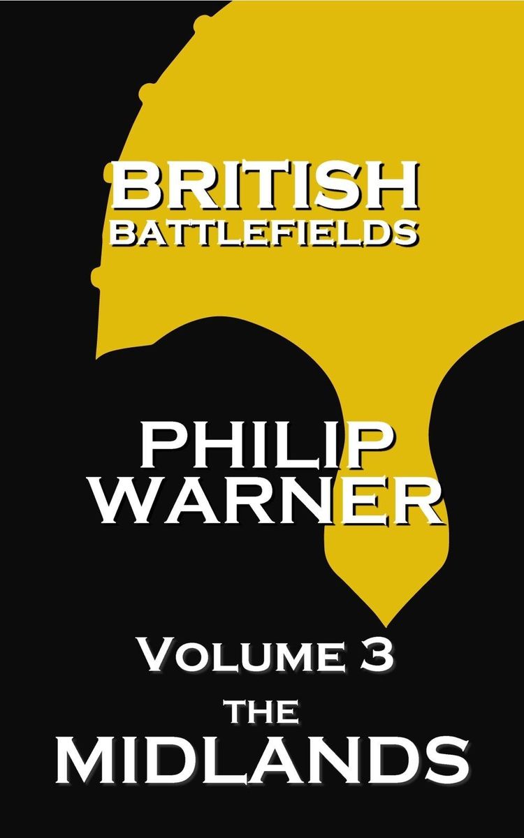 british-battlefields-volume-3-the-midlands-taschenbuch-phillip-warner ...