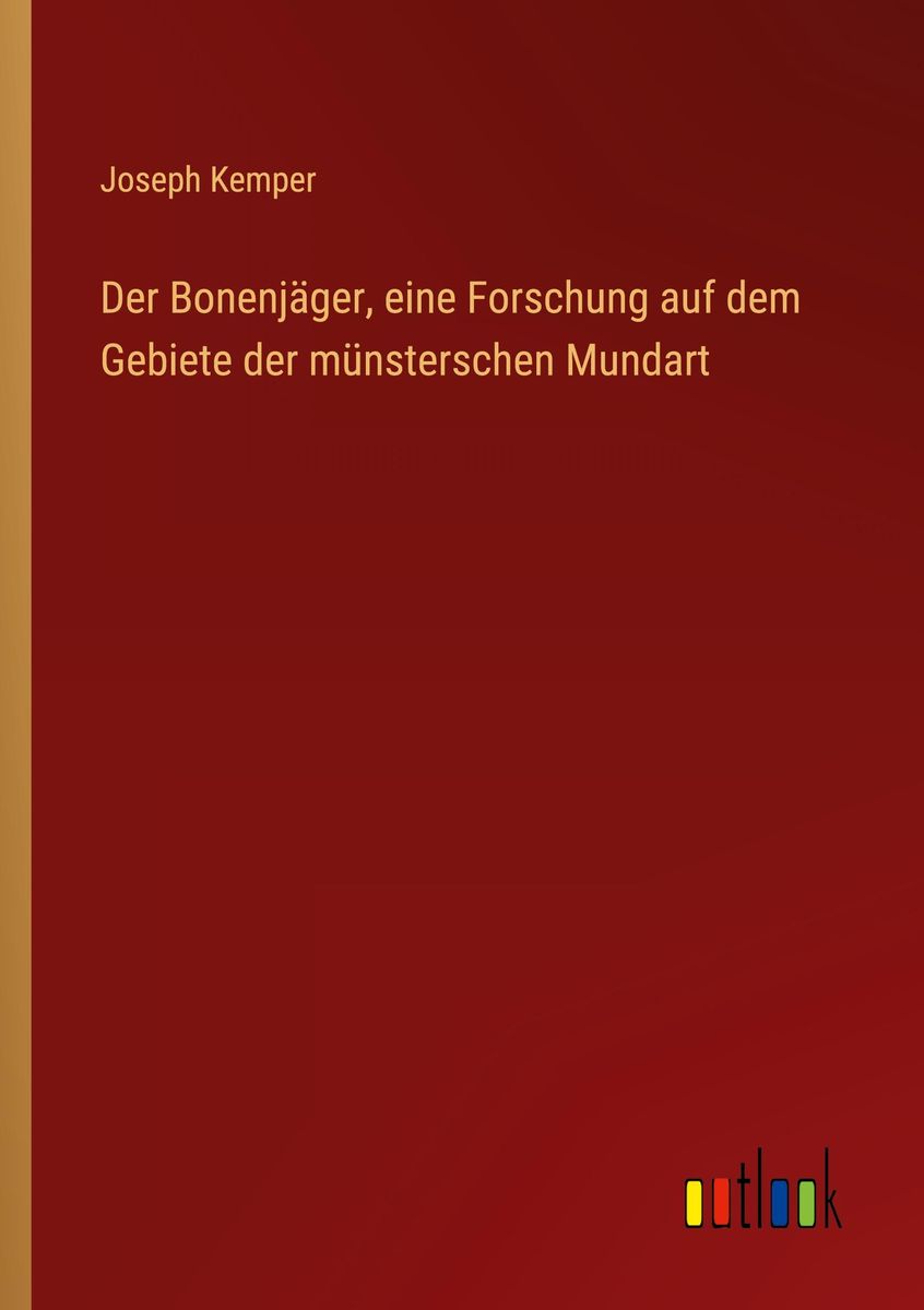 "Der Bonenjäger, eine Forschung auf dem Gebiete der münsterschen ...