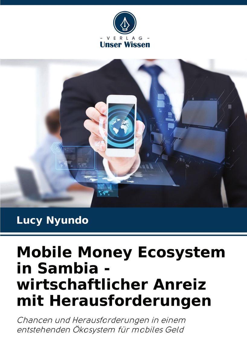 "Mobile Money Ecosystem in Sambia - wirtschaftlicher Anreiz mit ...
