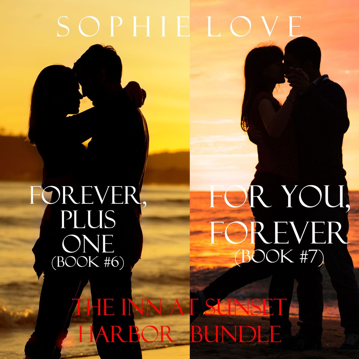 The Inn at Sunset Harbor bundle: Forever, Plus One (#6) and For You, Forever (#7) von Sophie ...