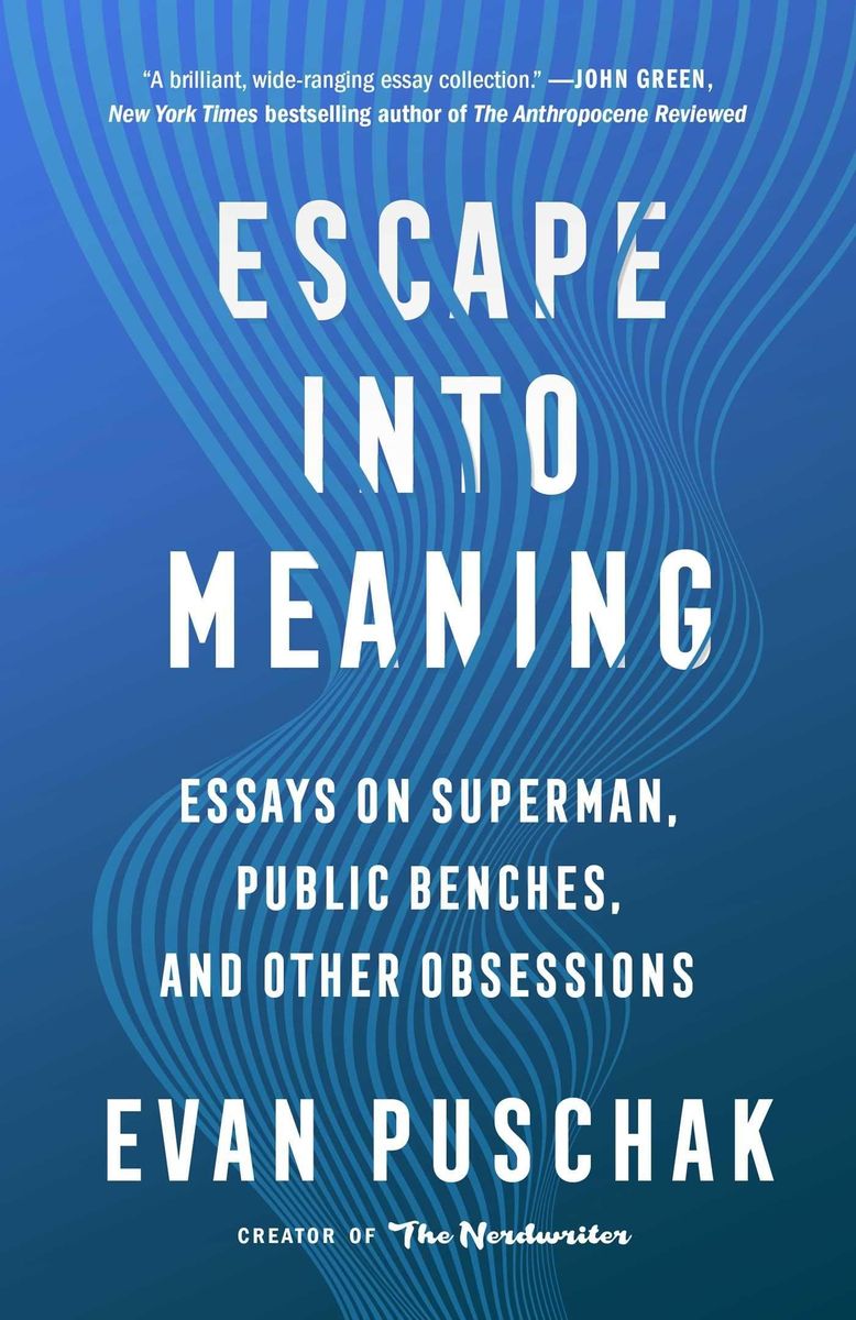  Escape Into Meaning Von Evan Puschak Gebundene Ausgabe 978 1