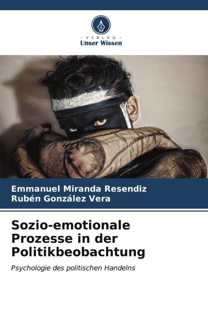 'Sozio-emotionale Prozesse in der Politikbeobachtung' von 'Emmanuel ...
