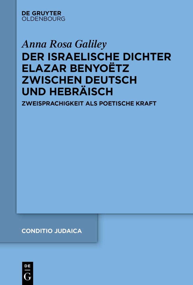 'Der israelische Dichter Elazar Benyoëtz zwischen Deutsch und Hebräisch ...