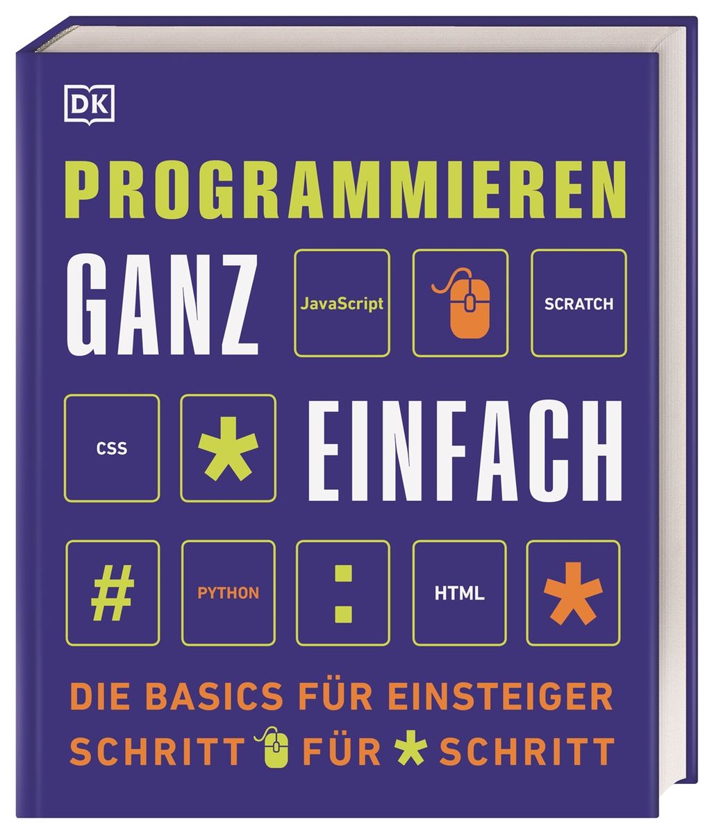 Programmieren ganz einfach von Clif Kussmaul - Buch - 978-3-8310-4022-3 | Thalia