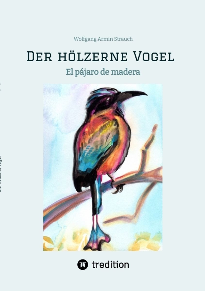 Der hölzerne Vogel von Wolfgang Armin Strauch - Buch | Thalia