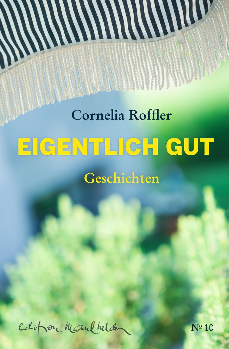 'Eigentlich gut' von 'Cornelia Roffler' - Buch - '978-3-907248-11-9'