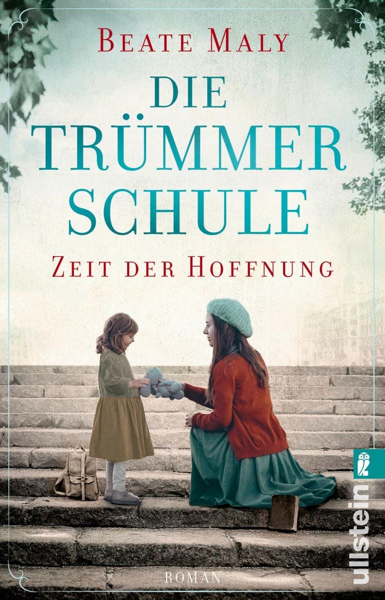 Die Trümmerschule – Zeit der Hoffnung von Beate Maly - Buch | Thalia