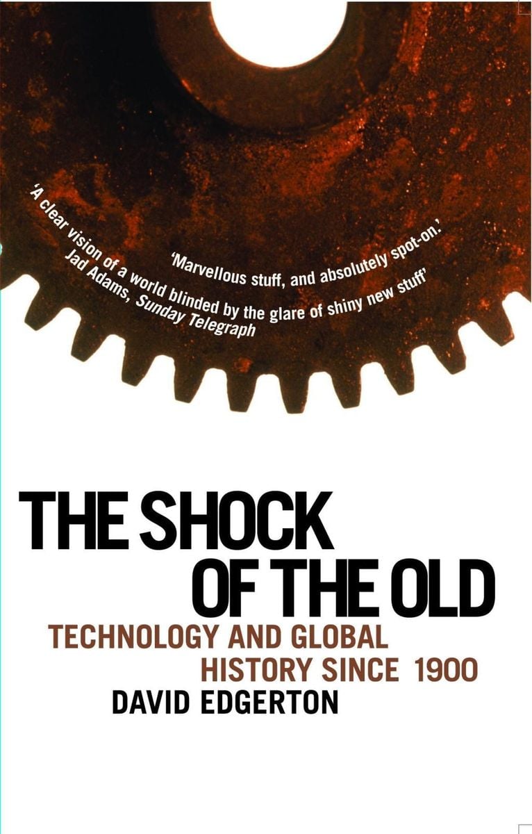 The Shock Of The Old von David Edgerton - eBook | Thalia