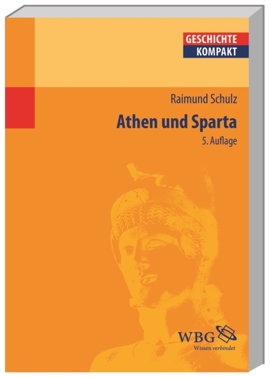 Athen und Sparta von Raimund Schulz - Buch - 978-3-534-26678-4 | Thalia
