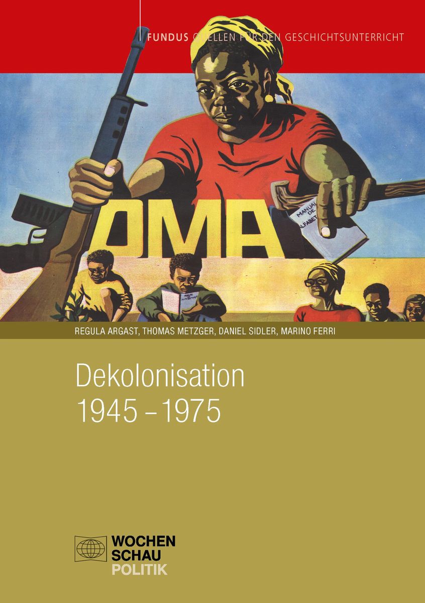 Dekolonisation 1945-1975 von Regula Argast, Thomas Metzger, Daniel ...