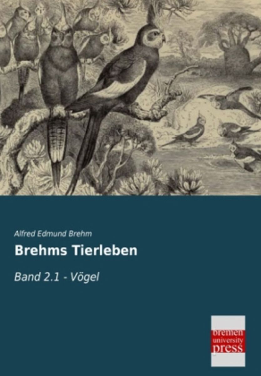 'Brehms Tierleben' von 'Alfred Edmund Brehm' - Buch - '978-3-95562-611-2'