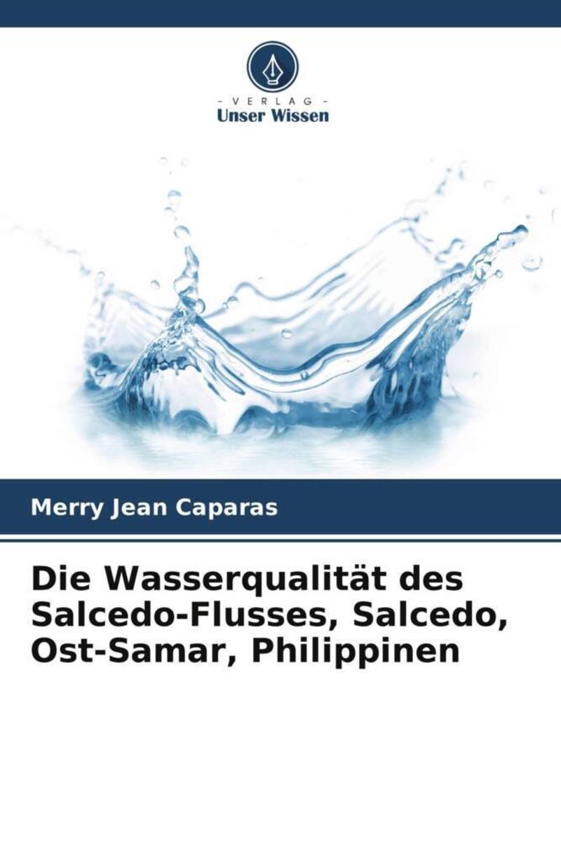 'Die Wasserqualität des Salcedo-Flusses, Salcedo, Ost-Samar ...