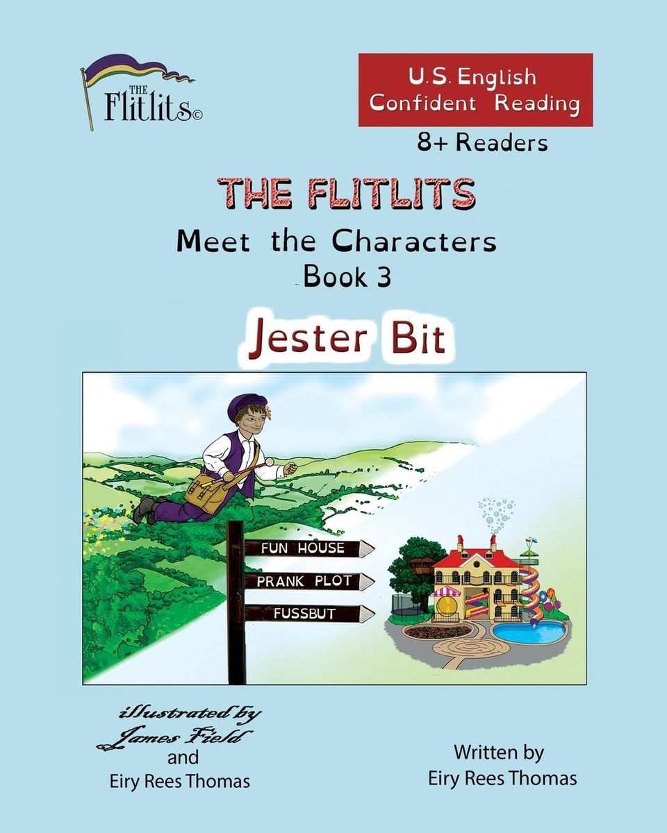 'THE FLITLITS, Meet the Characters, Book 3, Jester Bit, 8+Readers, U.S ...