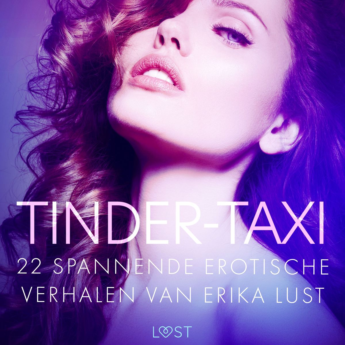 Tinder-taxi - 22 spannende erotische verhalen van Erika Lust von LUST ...