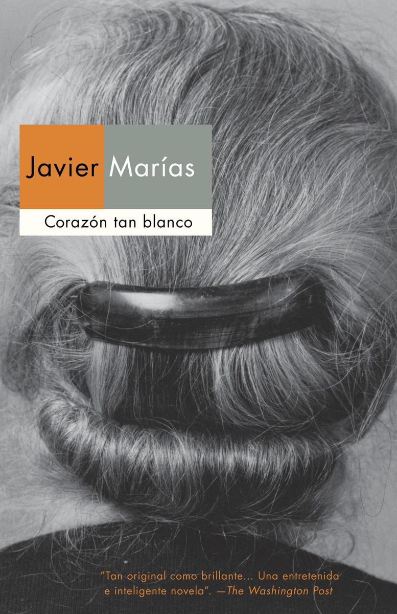 'Corazón Tan Blanco / A Heart So White' von 'Javier Marías ...