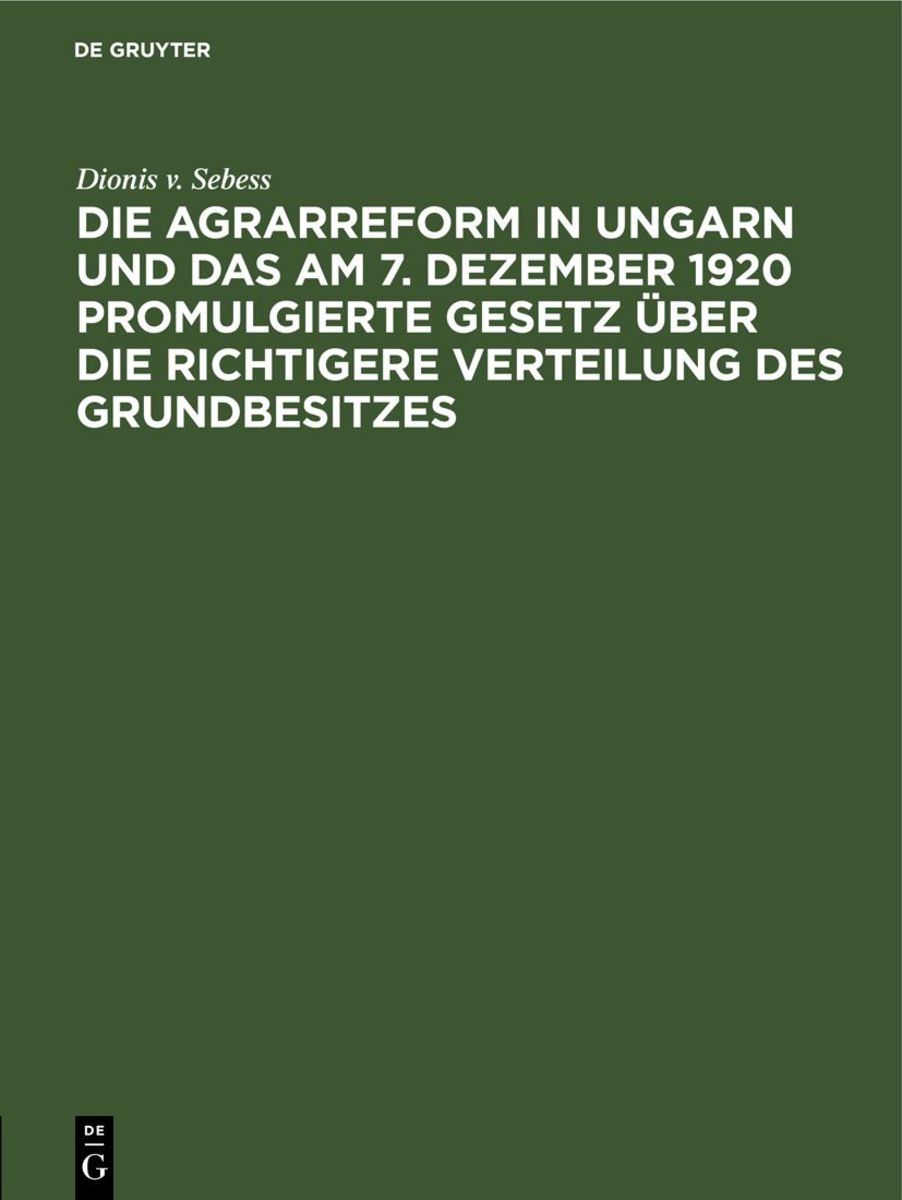 'Die Agrarreform in Ungarn und das am 7. Dezember 1920 promulgierte ...