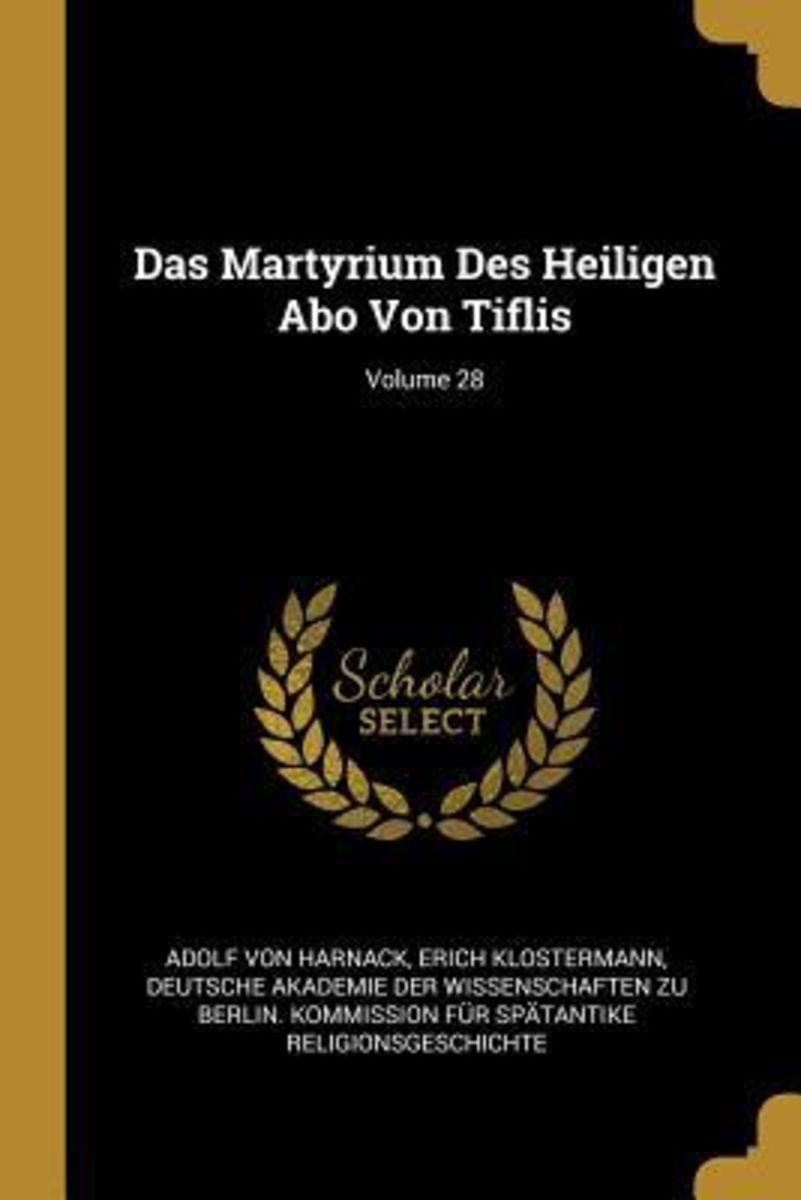 "Das Martyrium Des Heiligen Abo Von Tiflis; Volume 28" online kaufen | Thalia