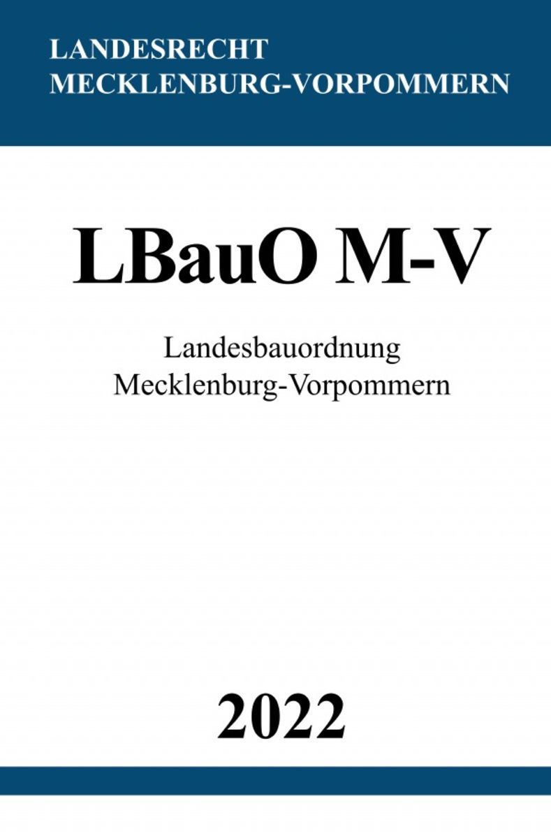 "Landesbauordnung Mecklenburg-Vorpommern LBauO M-V 2022" online kaufen
