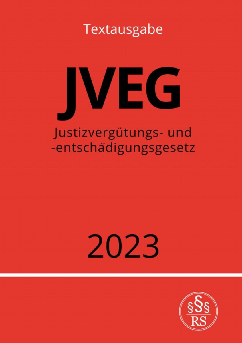 'Justizvergütungs- und -entschädigungsgesetz - JVEG 2023' von 'Ronny ...