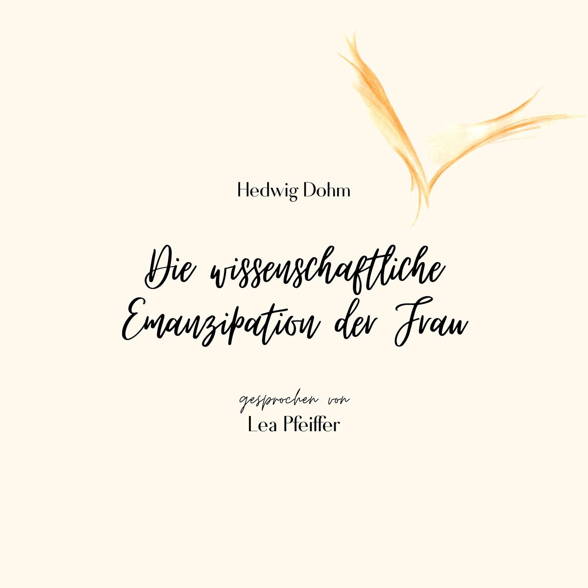 Hedwig Dohm: Die wissenschaftliche Emanzipation der Frau von Hedwig ...