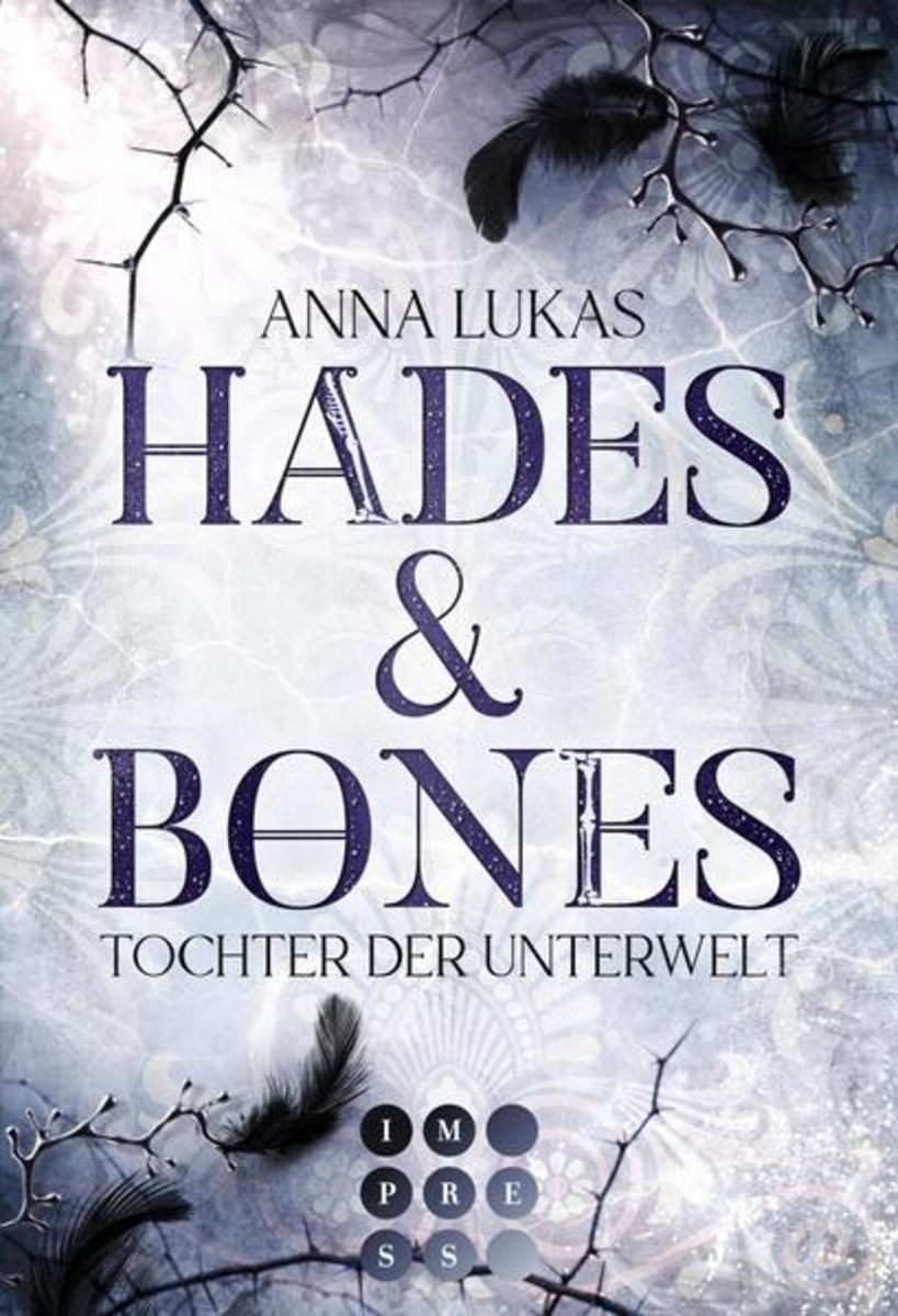 'Hades & Bones: Tochter der Unterwelt' von 'Anna Lukas' - Buch - '978-3 ...