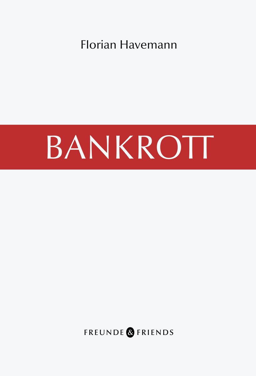 'Bankrott' von 'Havemann Florian' - Buch - '978-3-00-072487-9'