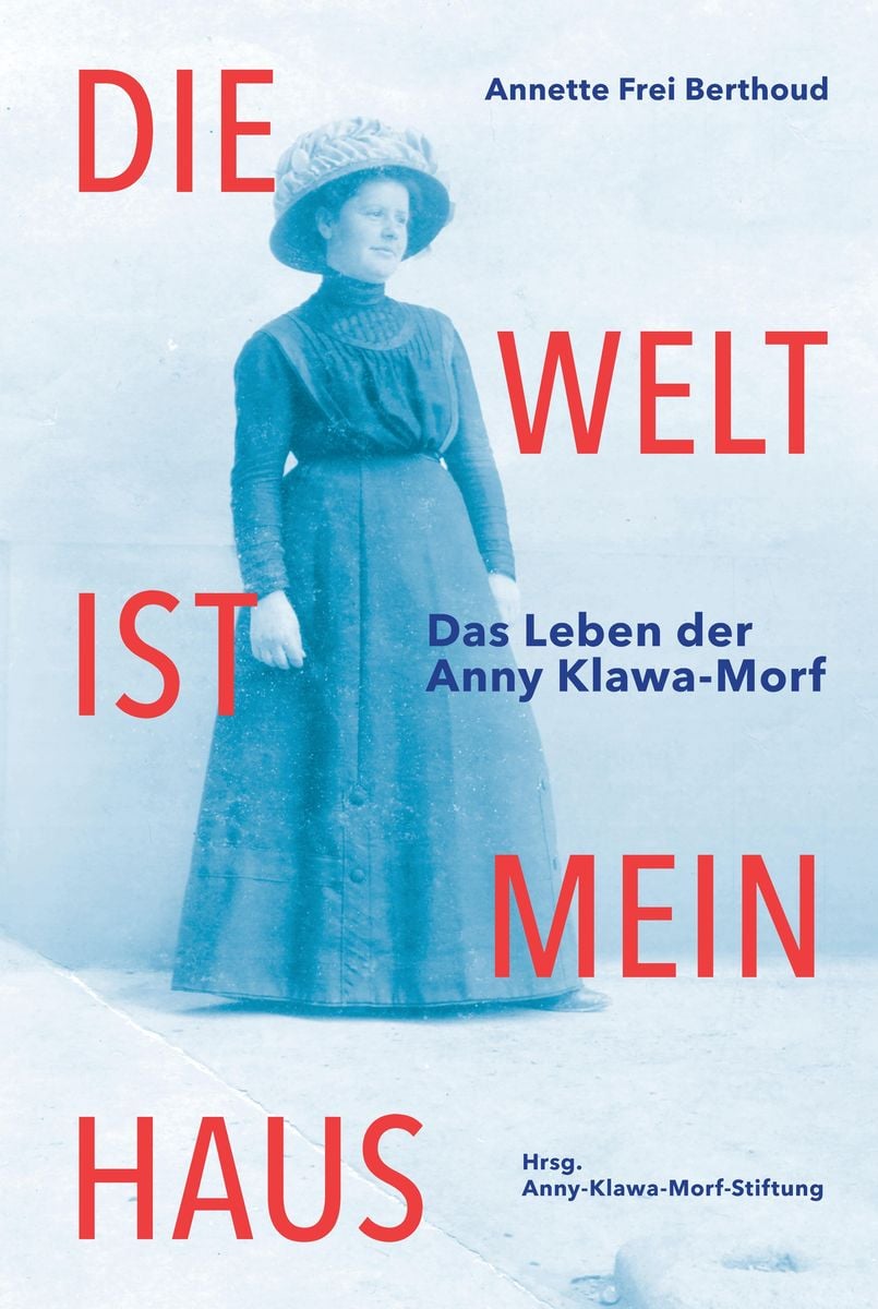 'Die Welt ist mein Haus' von 'Annette Frei Berthoud' - Buch - '978-3 ...