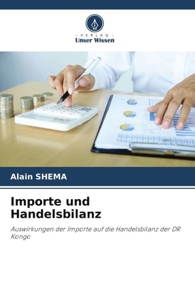 'Importe und Handelsbilanz' von 'Alain Shema' - Buch - '978-620-5-02393-8'
