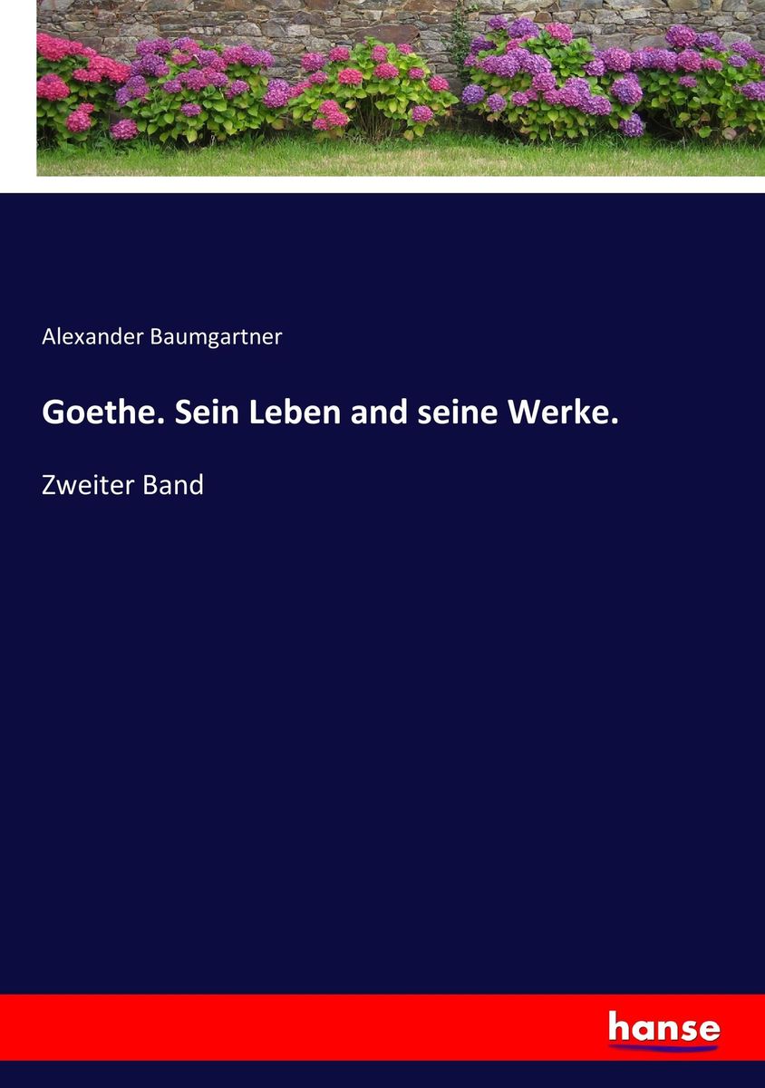 "Goethe. Sein Leben and seine Werke." online kaufen