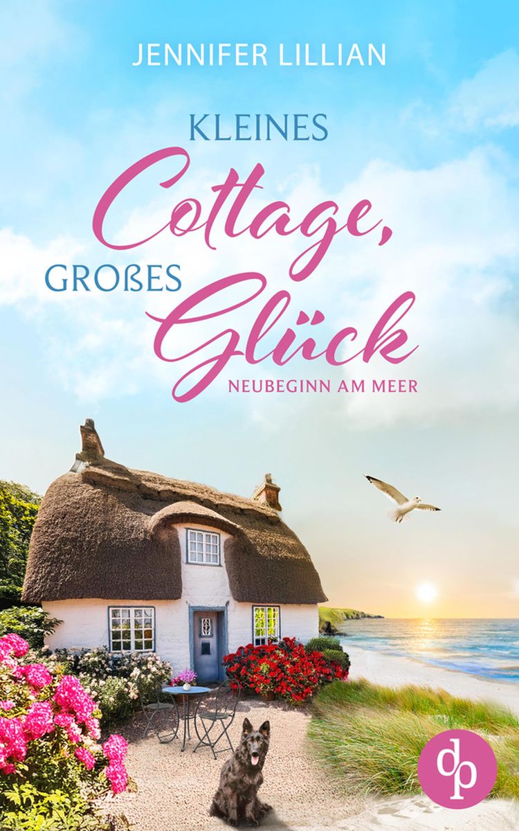 Kleines Cottage, großes Glück - Neubeginn am Meer von Jennifer Lillian ...