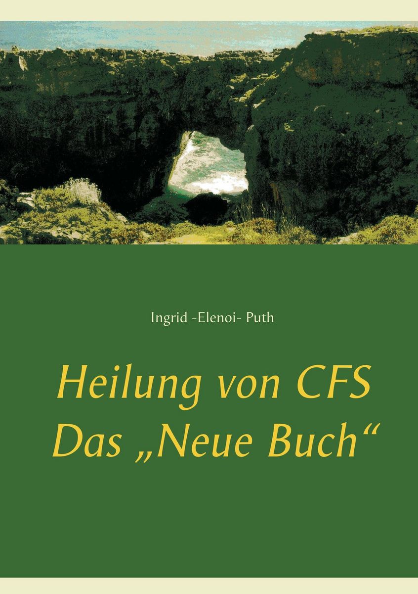 Heilung von CFS / ME von Ingrid-Elenoi Puth - Buch | Thalia