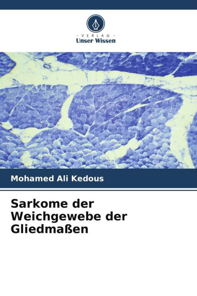 'Sarkome der Weichgewebe der Gliedmaßen' von 'Mohamed Ali Kedous ...