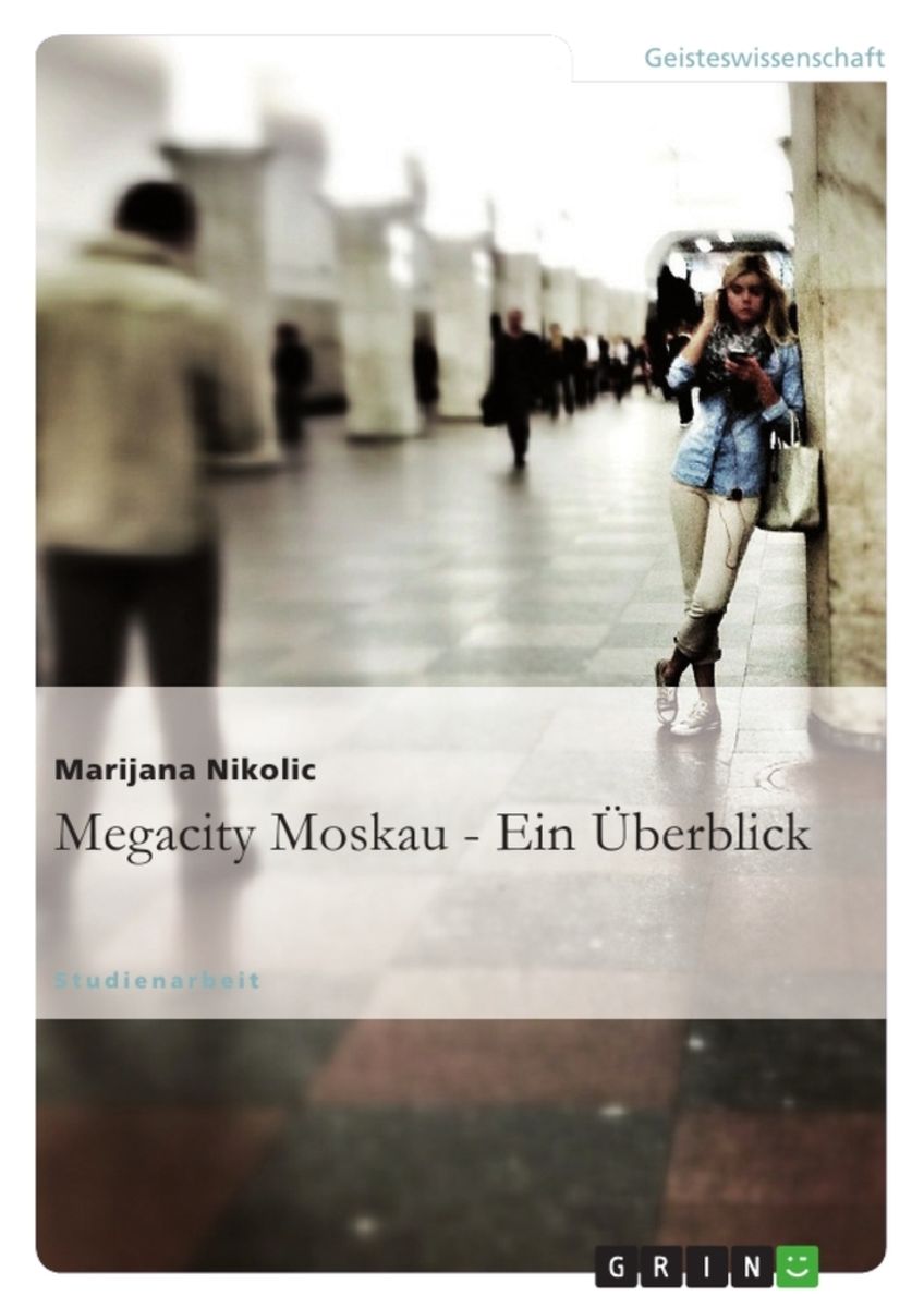 'Megacity Moskau - Ein Überblick' von 'Marijana Nikolic' - Buch - '978-3-656-02363-0'