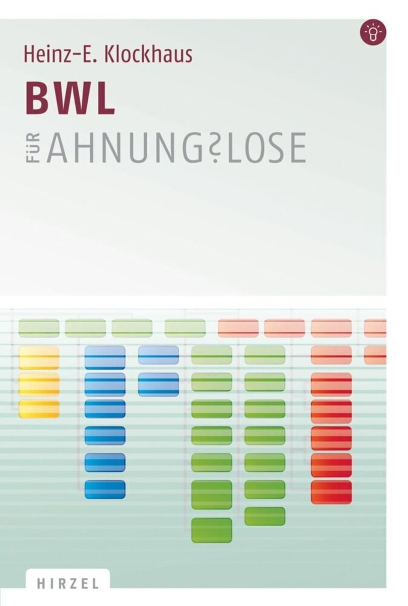 BWL für Ahnungslose von Heinz-E. Klockhaus - Buch | Thalia