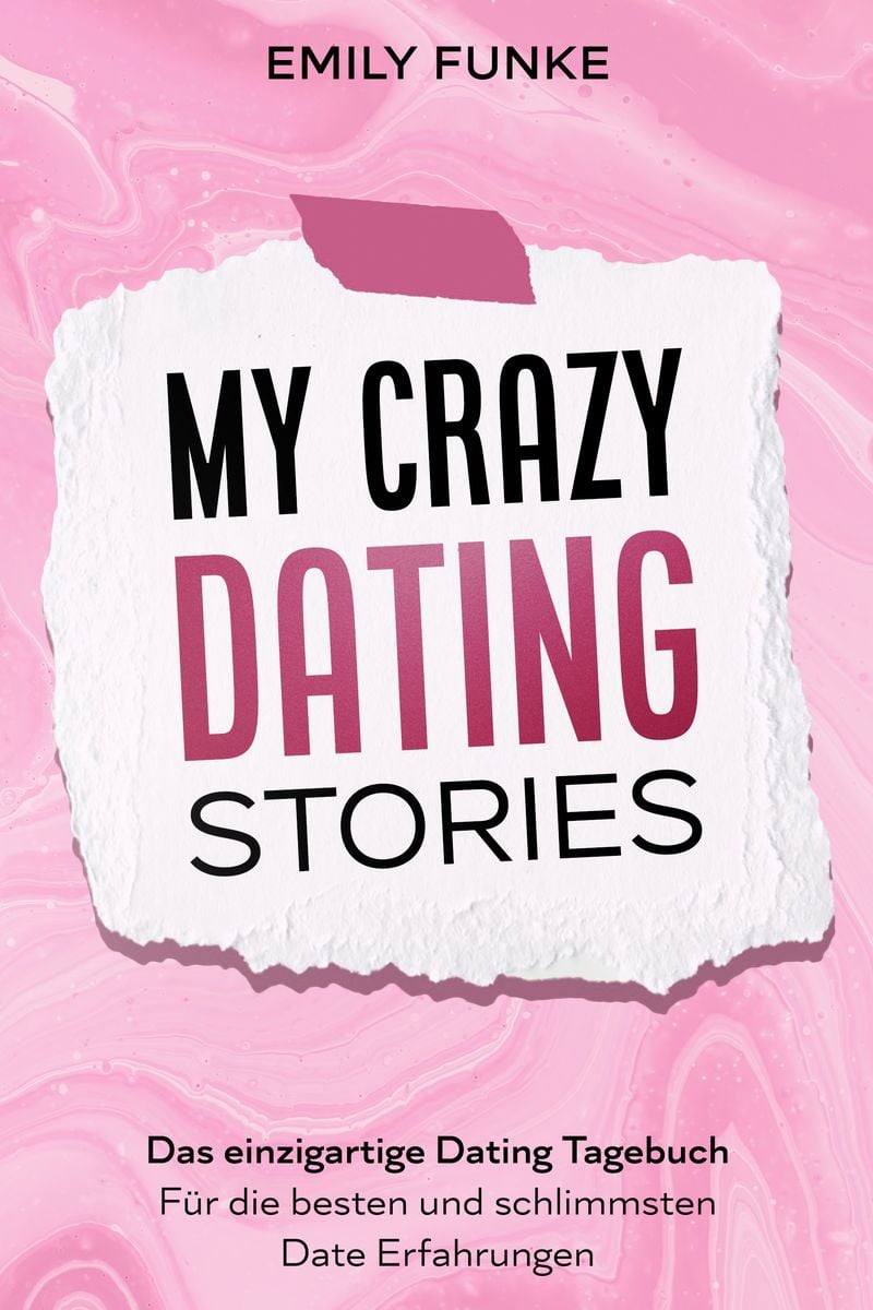 'My crazy Dating Stories' von 'Emily Funke' - Buch - '978-3-96967-258-7'