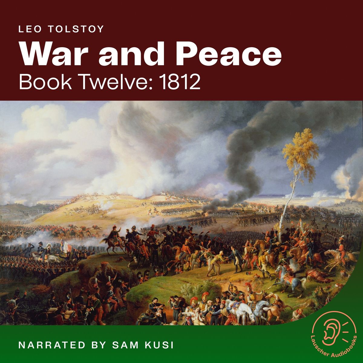 'War and Peace (Book Twelve: 1812)' von 'Leo Tolstoy' - Hörbuch-Download