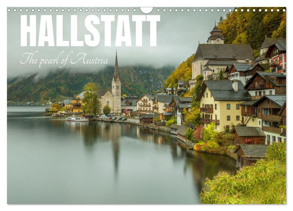 'Hallstatt The pearl of Austria (Wall Calendar 2024 DIN A3 landscape ...